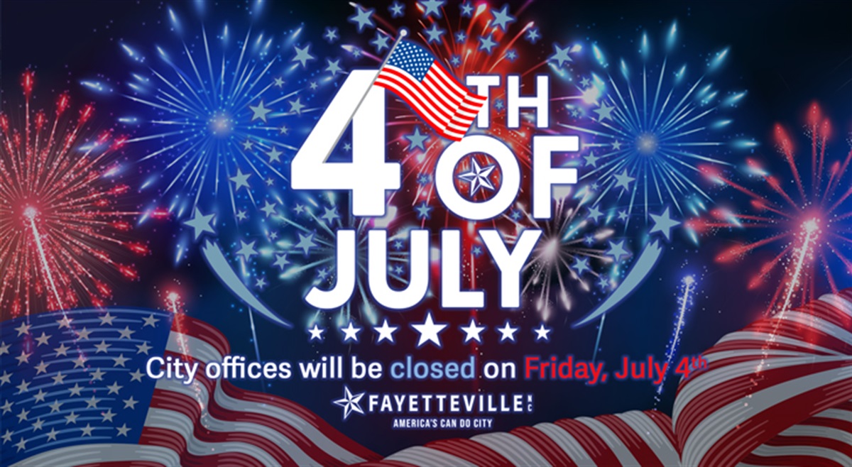 City office closures and schedules for July Fourth Holiday | City of ...